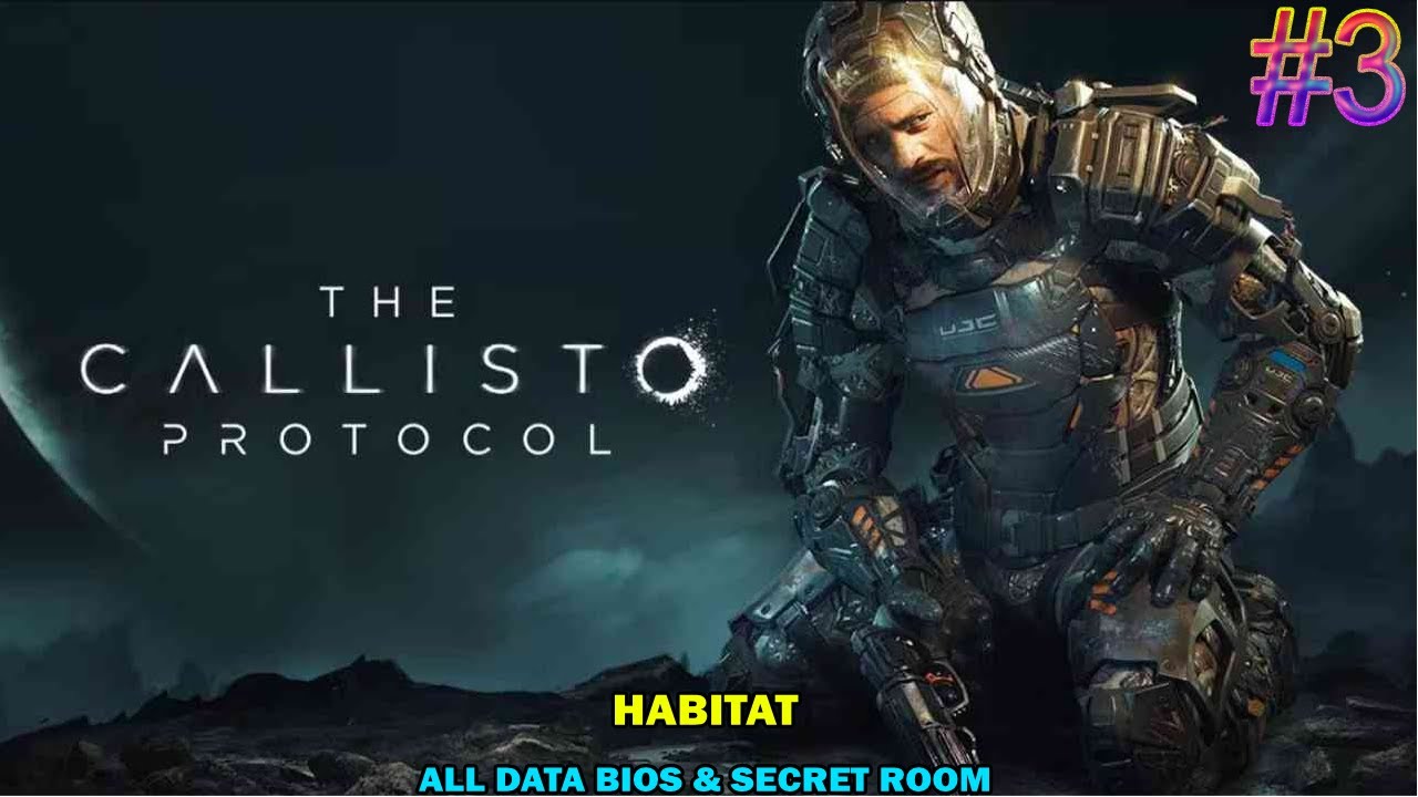 The callisto protocol walkthrough #3 - Habitat - All data bios & secret ...