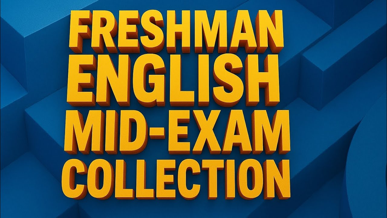 Freshman English Mid-Exam collection all universities with answers in ...