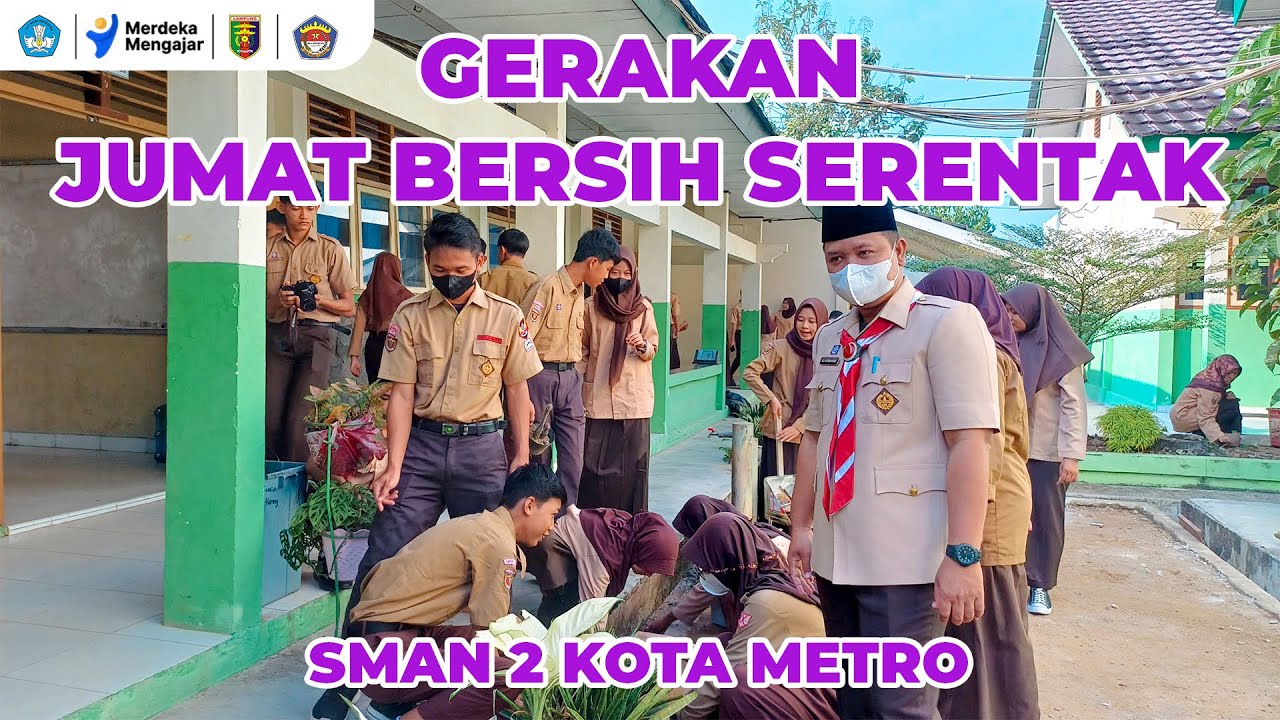 GERAKAN JUMAT BERSIH SERENTAK SMAN 2 METRO - YouTube