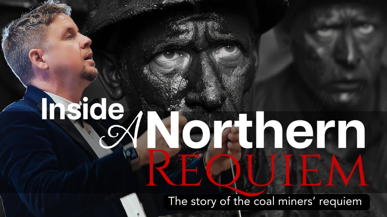 Inside a Northern Requiem - the story of the Coal Miners' Requiem - YouTube