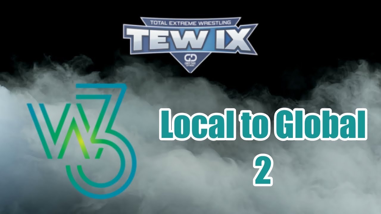 W3: Local to Global || TEW IX || Let's run some shows! - YouTube