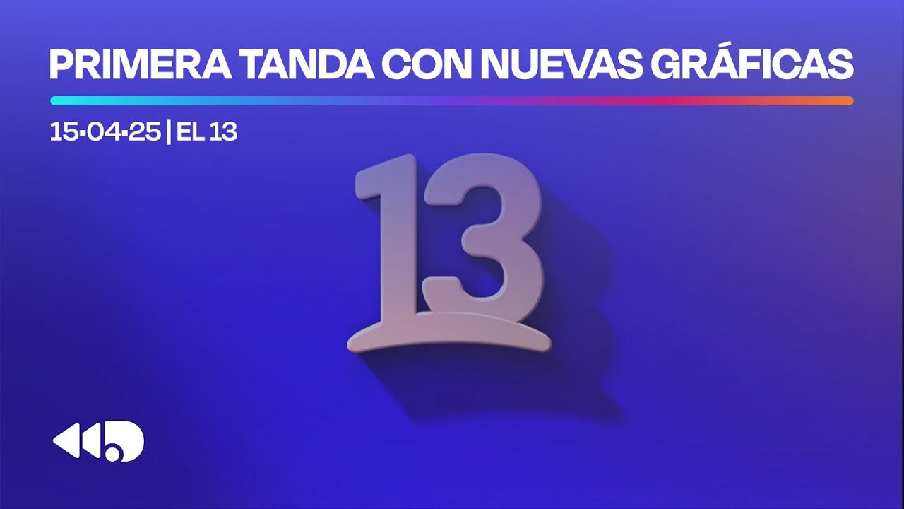 Tanda comercial El 13 (anteriormente Canal 13 - 15/04/2025) - YouTube