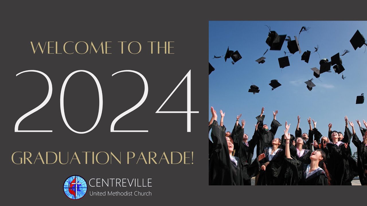 2024 Graduate Parade | Centreville United Methodist Church - YouTube