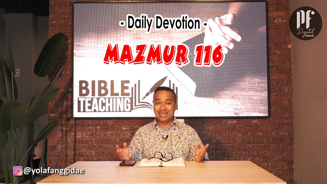 PF DAILY DEVOTION - Mazmur 116 - YouTube