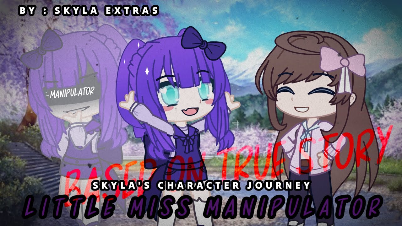 Skyla's Character Journey | Eps. 1 - Little Miss Manipulator - YouTube