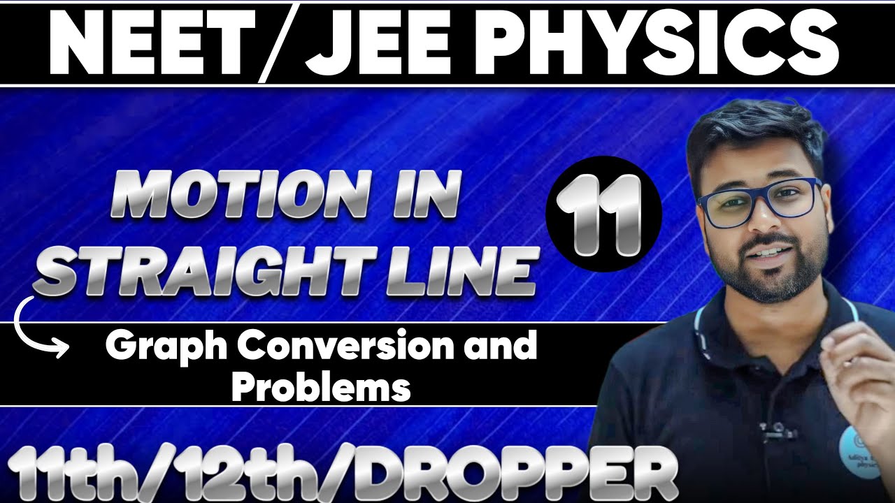 Motion in straight line I L 11I 11th I Dropper I NEET I JEE I GRAPH ...