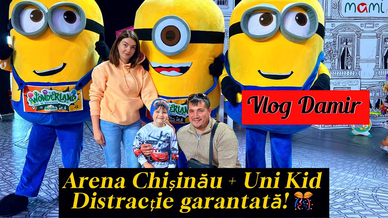 Arena Chisinau + Uni Kids,Distractie garantata. #vlogdamir - YouTube