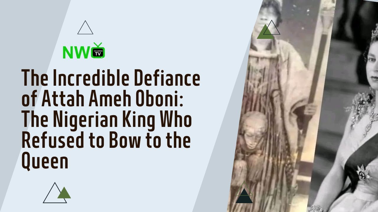 The Incredible Defiance of Attah Ameh Oboni: The Nigerian King Who ...