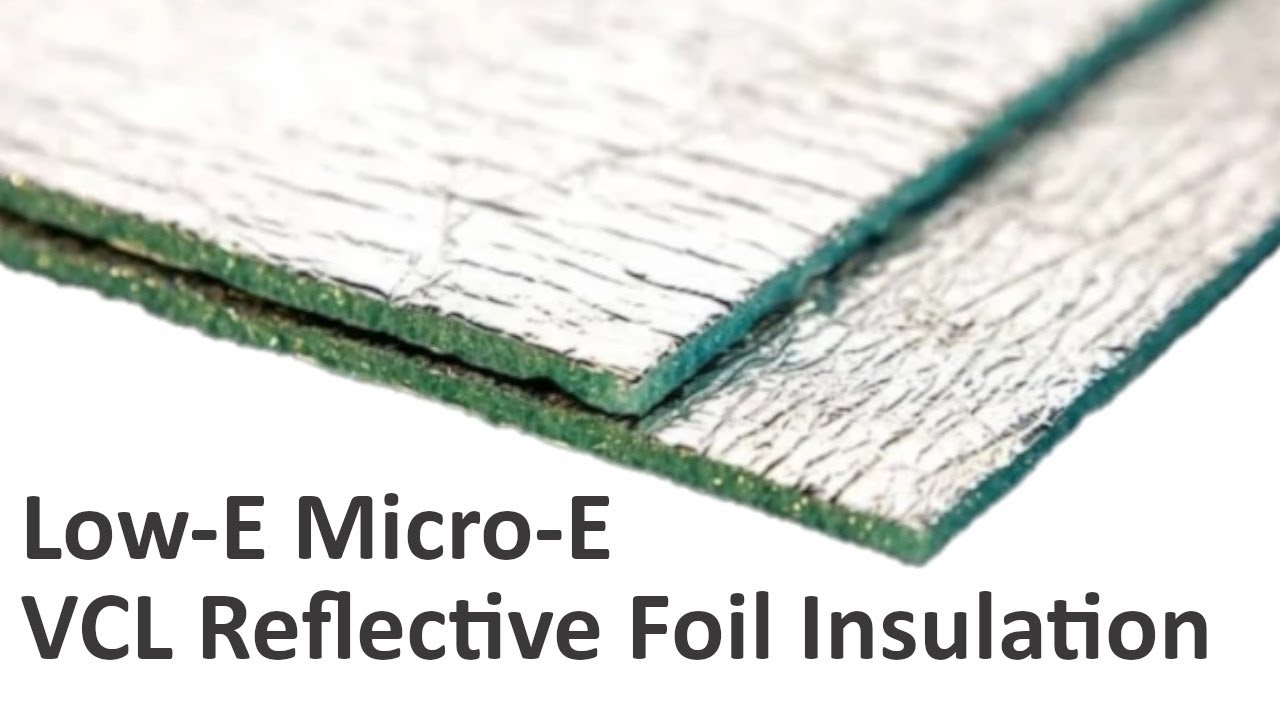Low E Micro E VCL Reflective Foil Insulation - YouTube