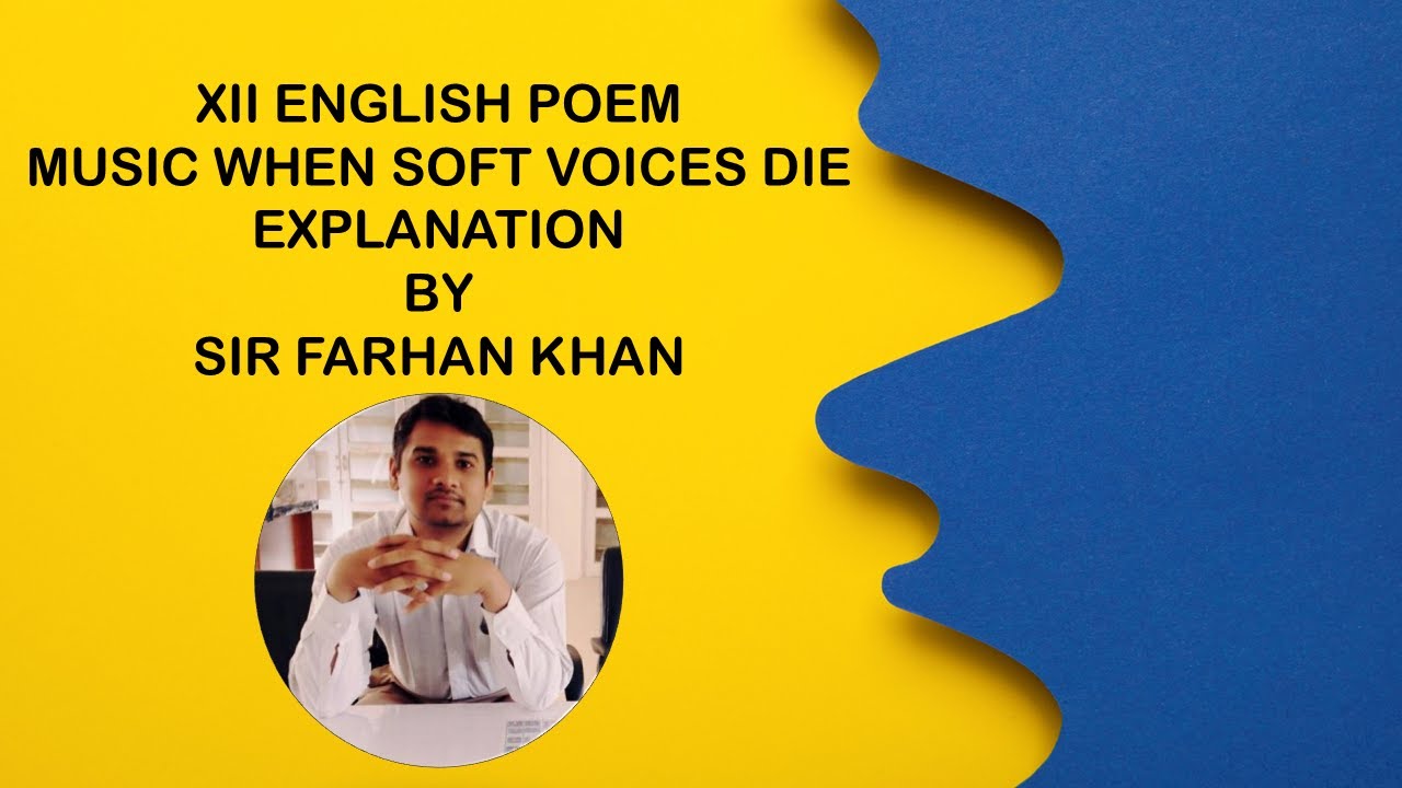 XII ENGLISH POEM MUSIC WHEN SOFT DIE, READING WITH EXPLANATION BY SIR ...