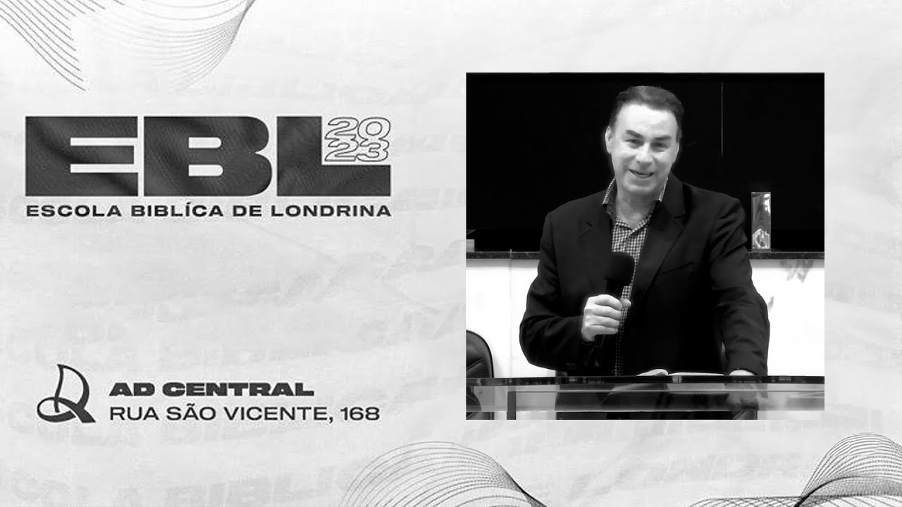 EBL 2023 | PR. EDSON TEIXEIRA | FIDELIDADE AO CHAMADO MINISTERIAL ...