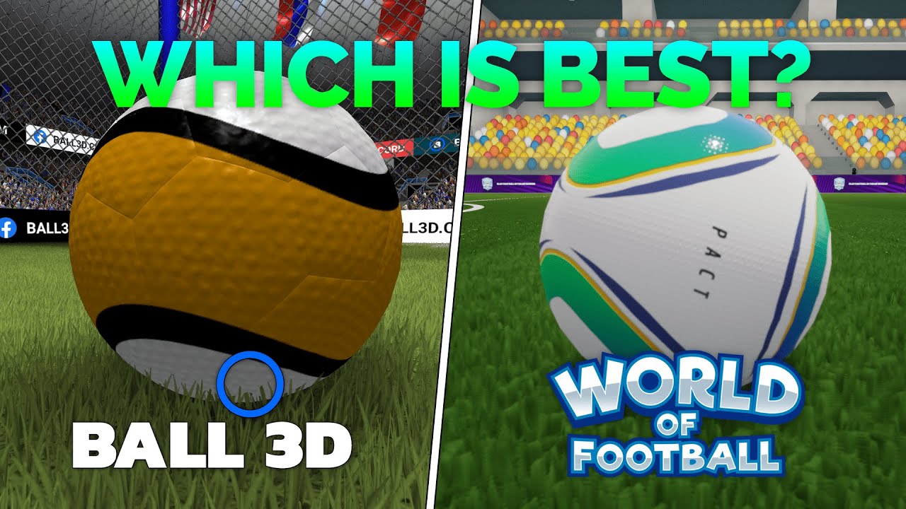 Ball 3D vs. World of Football / Graphics & Gameplay Comparison - YouTube