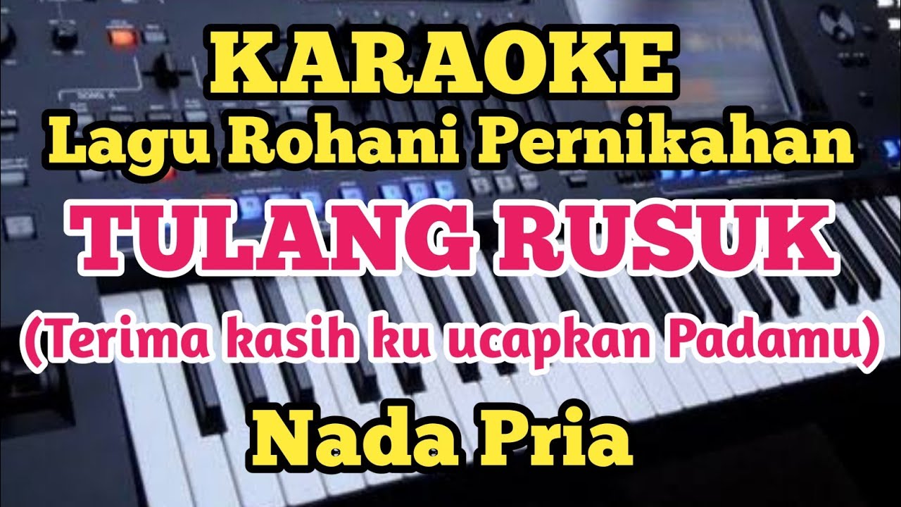 Karaoke Rohani Kristen TULANG RUSUK - Nada Pria - YouTube
