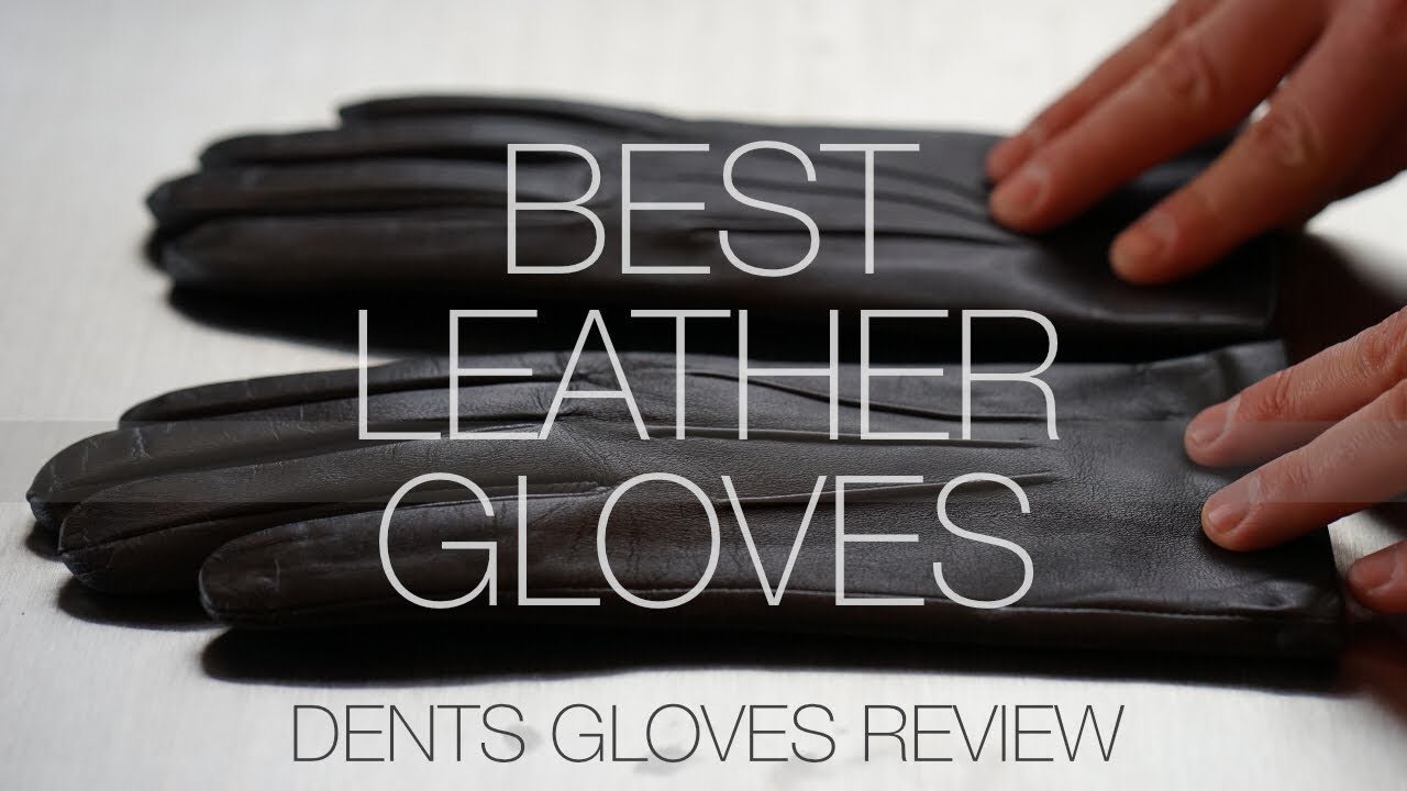 The Only Leather Gloves You Need! Dents Gloves Unboxing & Review - YouTube