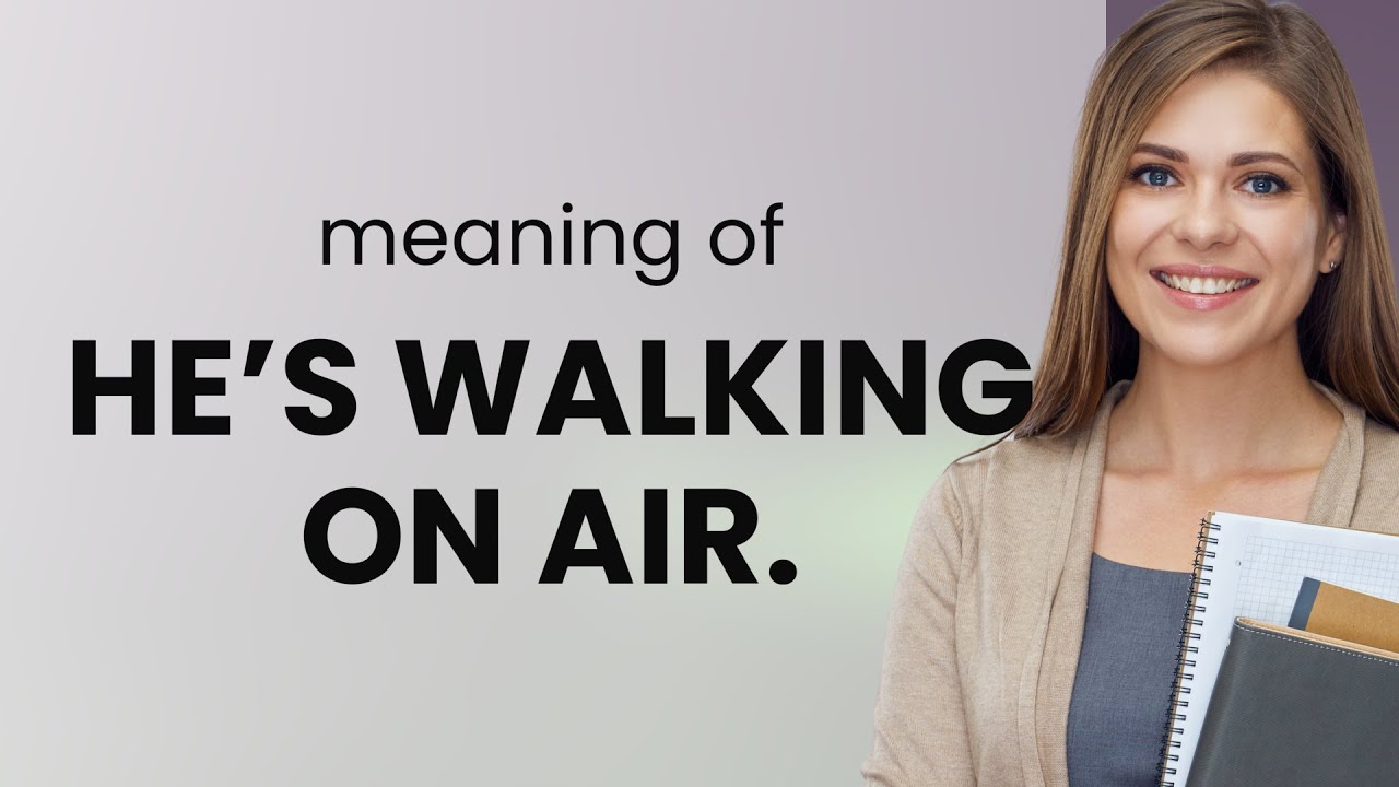 Floating on Cloud Nine: Understanding "He’s Walking on Air" - YouTube