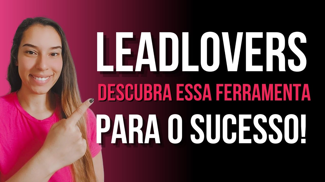 LEADLOVERS REALMENTE VALE A PENA? COMO FUNCIONA? - YouTube