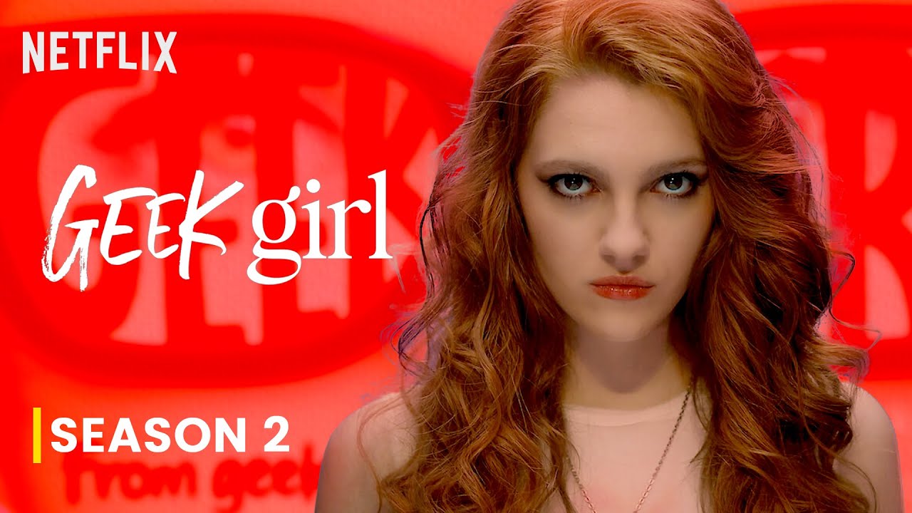 Geek Girl Season 2 Renewal Announcement | Netflix | Release Date & More ...