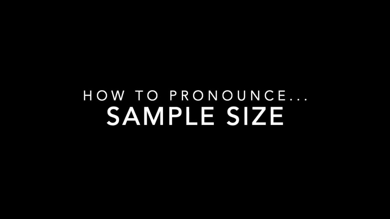How to pronounce SAMPLE SIZE - YouTube
