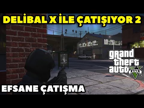 DELİBAL X İLE ÇATIŞIYOR 2 | KİM KAZANDI?... |  EİGHTBORN RP GTA V EFSANE ÇATIŞMA