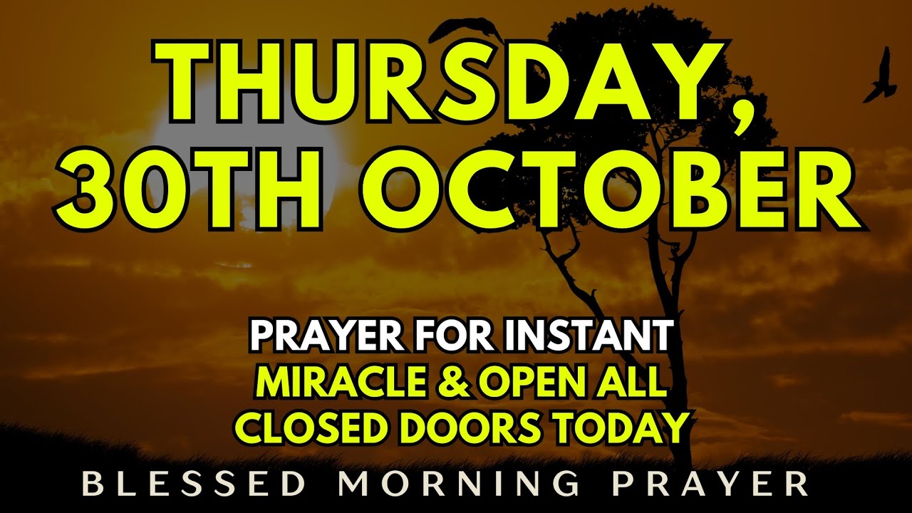 October 30th, Thursday Morning Prayer | Prayer for Instant Miracle ...