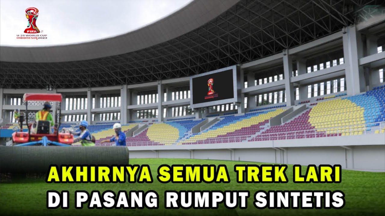 DEMI TAMPIL MODERN DAN RAPI ,, TREK LARI 6 STADION PIALA DUNIA U20 DI ...