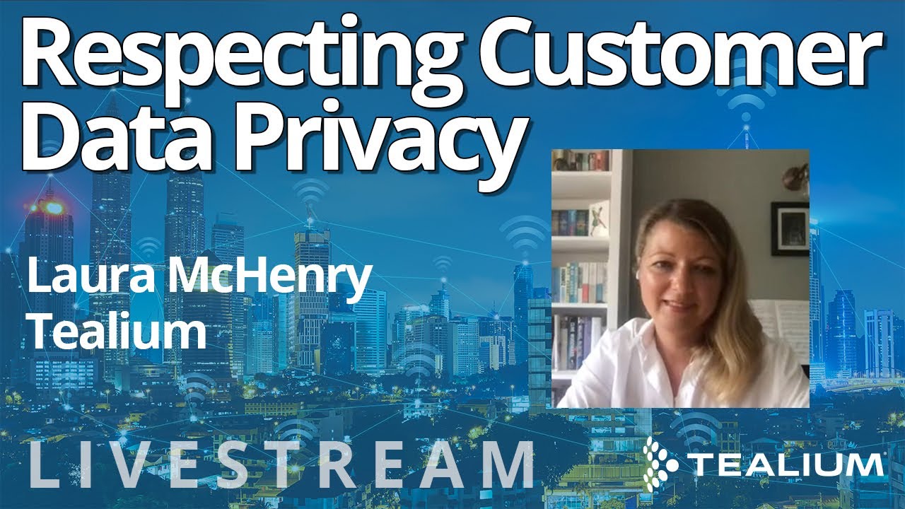 Respecting Customer Data Privacy - Tealium Livestream Excerpt - YouTube