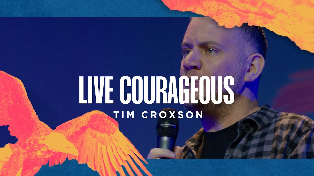 Live Courageous Part 4 | Tim Croxson | C3 UnitedLife - YouTube