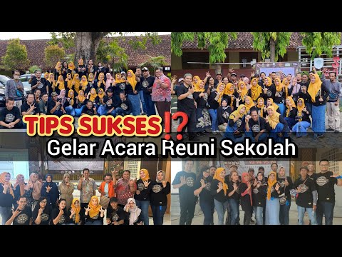 TIPS SUKSES ⁉️ Menggelar Acara Reuni Akbar di Sekolah