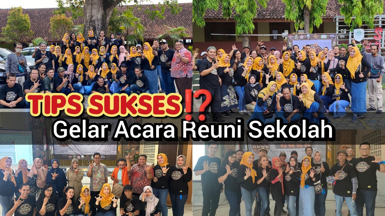 TIPS SUKSES ⁉️ Menggelar Acara Reuni Akbar di Sekolah - YouTube