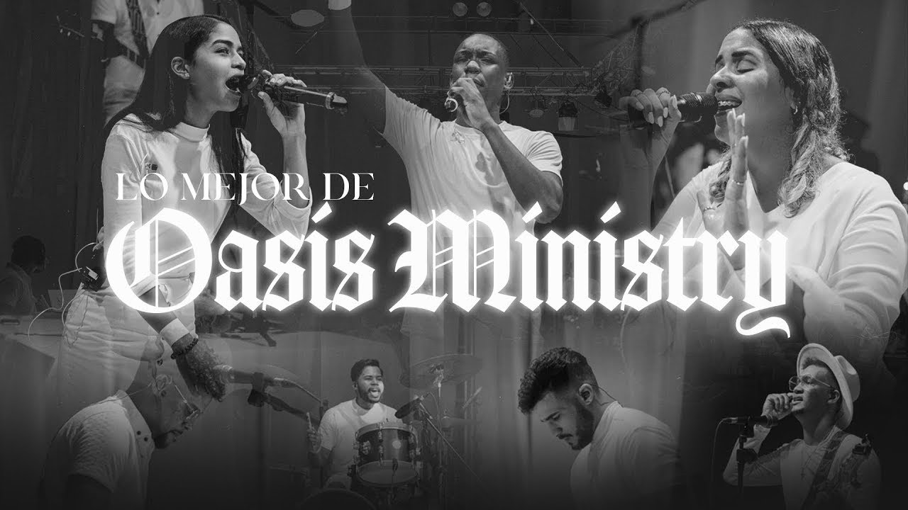 Oasis Ministry canciones (1hora) - YouTube