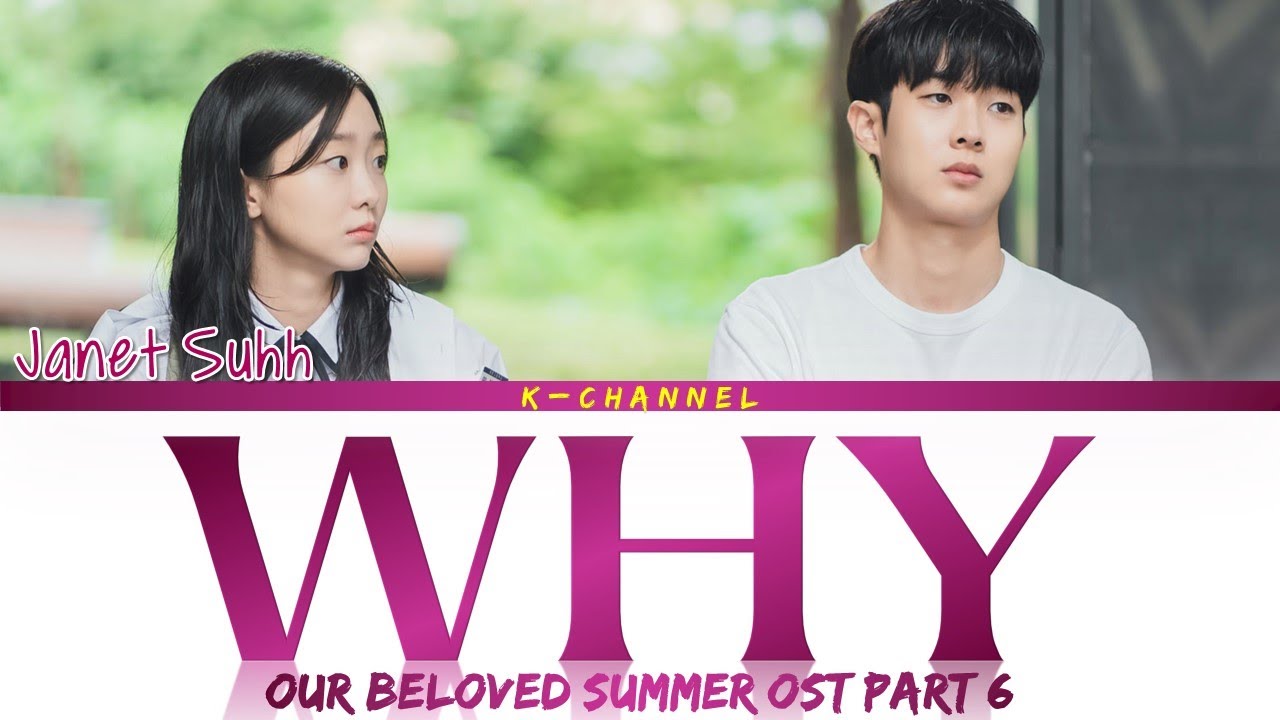 Why - Janet Suhh (자넷서) | Our Beloved Summer (그 해 우리는) OST Part 6 ...