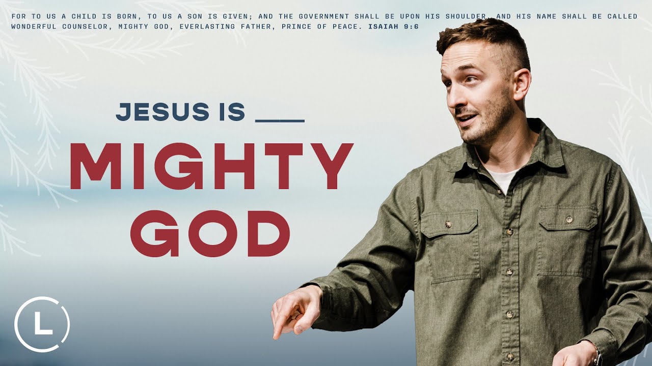 Jesus is ________. Mighty God | Life Center Church - YouTube