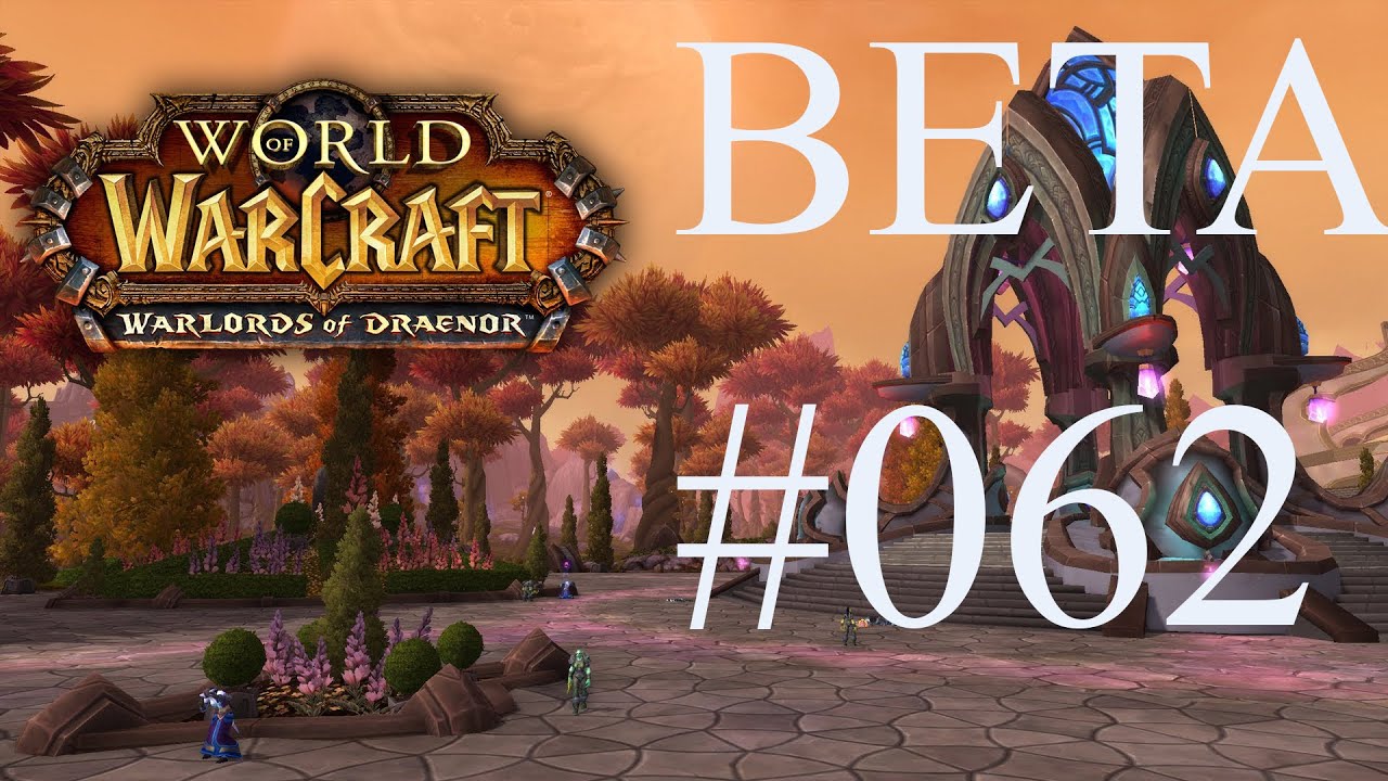 World of Warcraft: Warlords of Draenor [BETA][HD] #062 - Telaar «» Let ...
