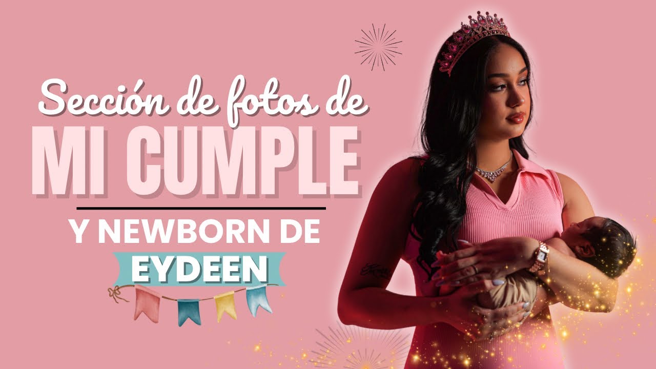 “SECCIÓN DE FOTOS DE MI CUMPLE” (Newborn de Eydeen) / Keys Guzman - YouTube