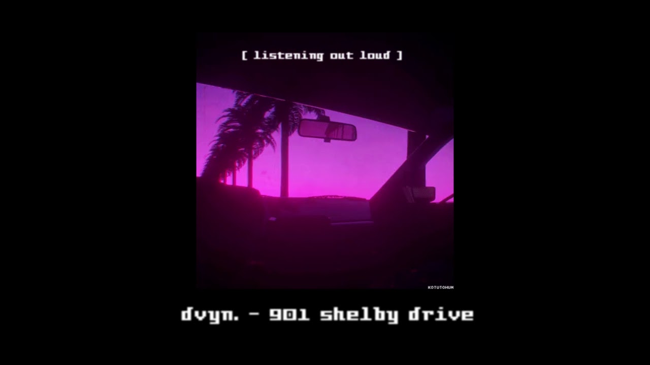 901 Shelby Drive By Dvyn chill Hop YouTube 901-shelby-drive-by-dvyn-chill-hop-youtube