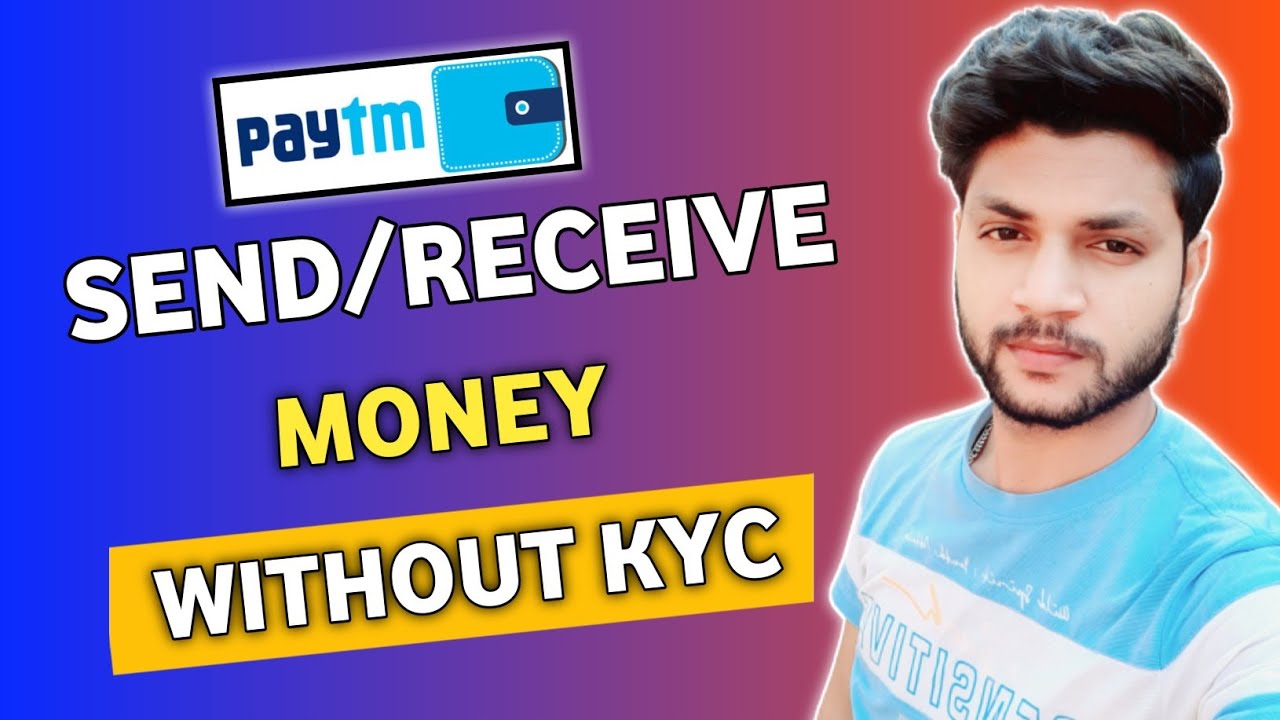  PAYTM HOW To Send Receive Money Without KYC Send Money Paytm