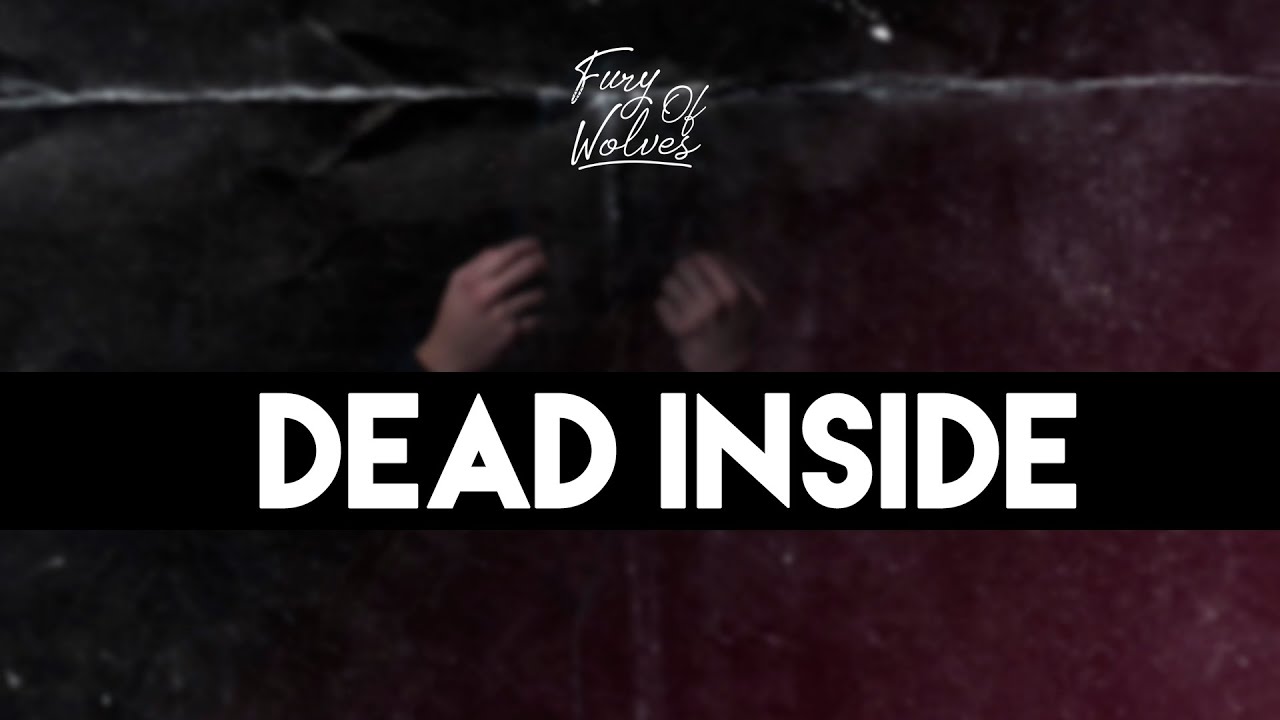 Fury Of Wolves - Dead Inside (Lyrics Video) - YouTube