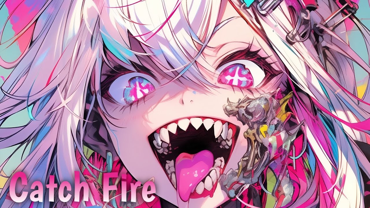 『Nightcore』Catch Fire - YouTube