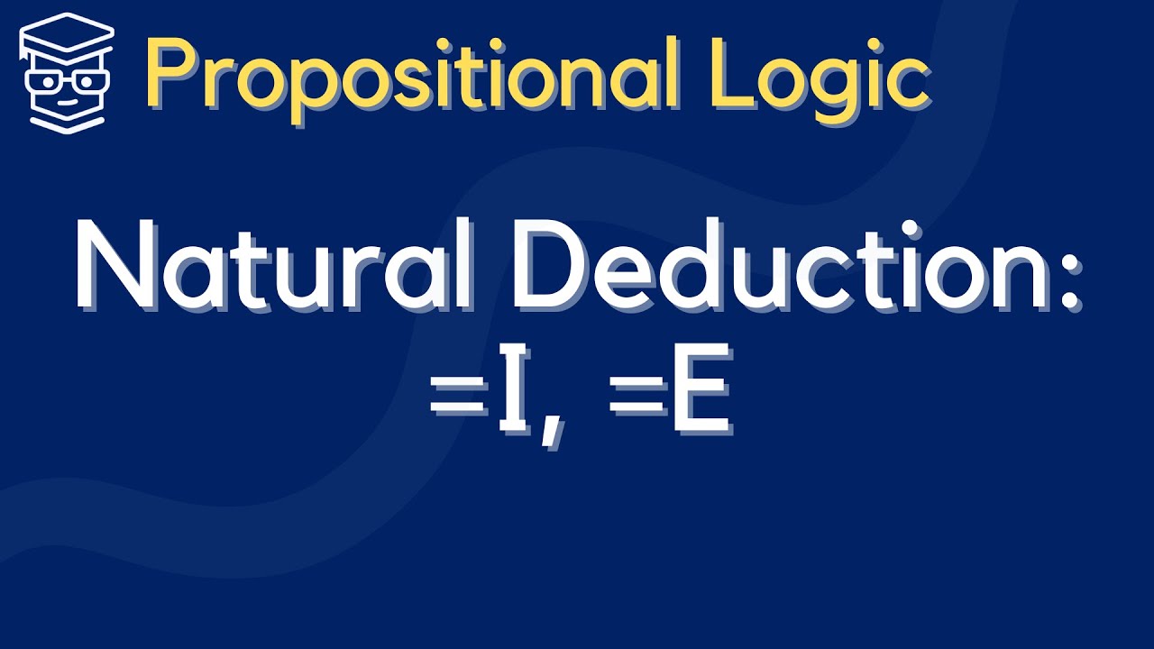 Natural Deductive Logic: RULES #3 (=I, =E) - YouTube