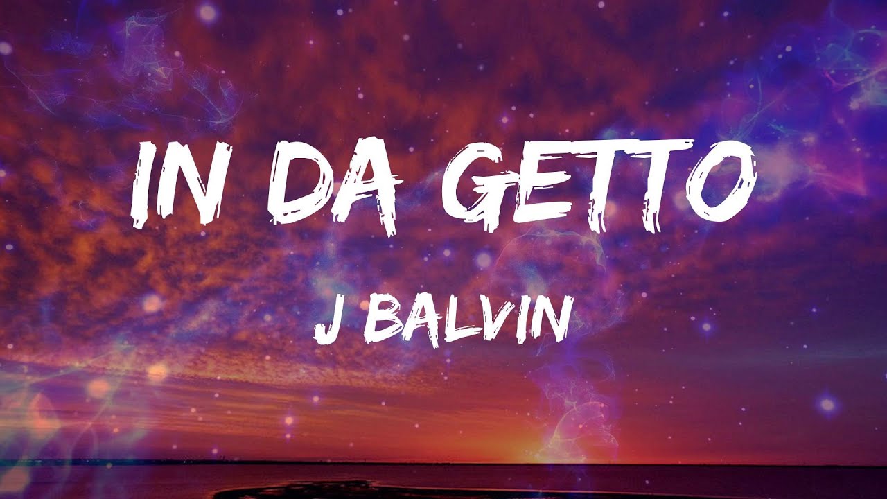J Balvin - In Da Getto (Letras) - YouTube