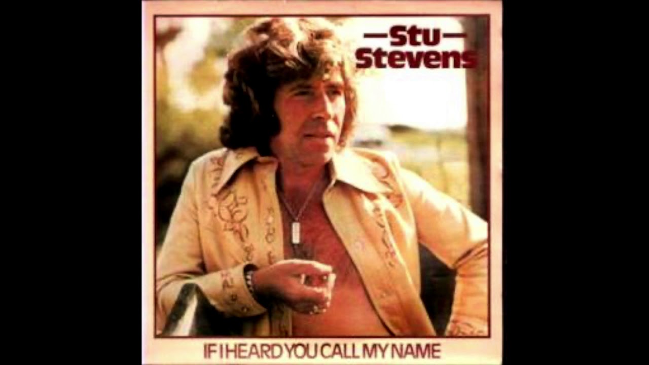 STU STEVENS - IF I HEARD YOU CALL MY NAME - YouTube