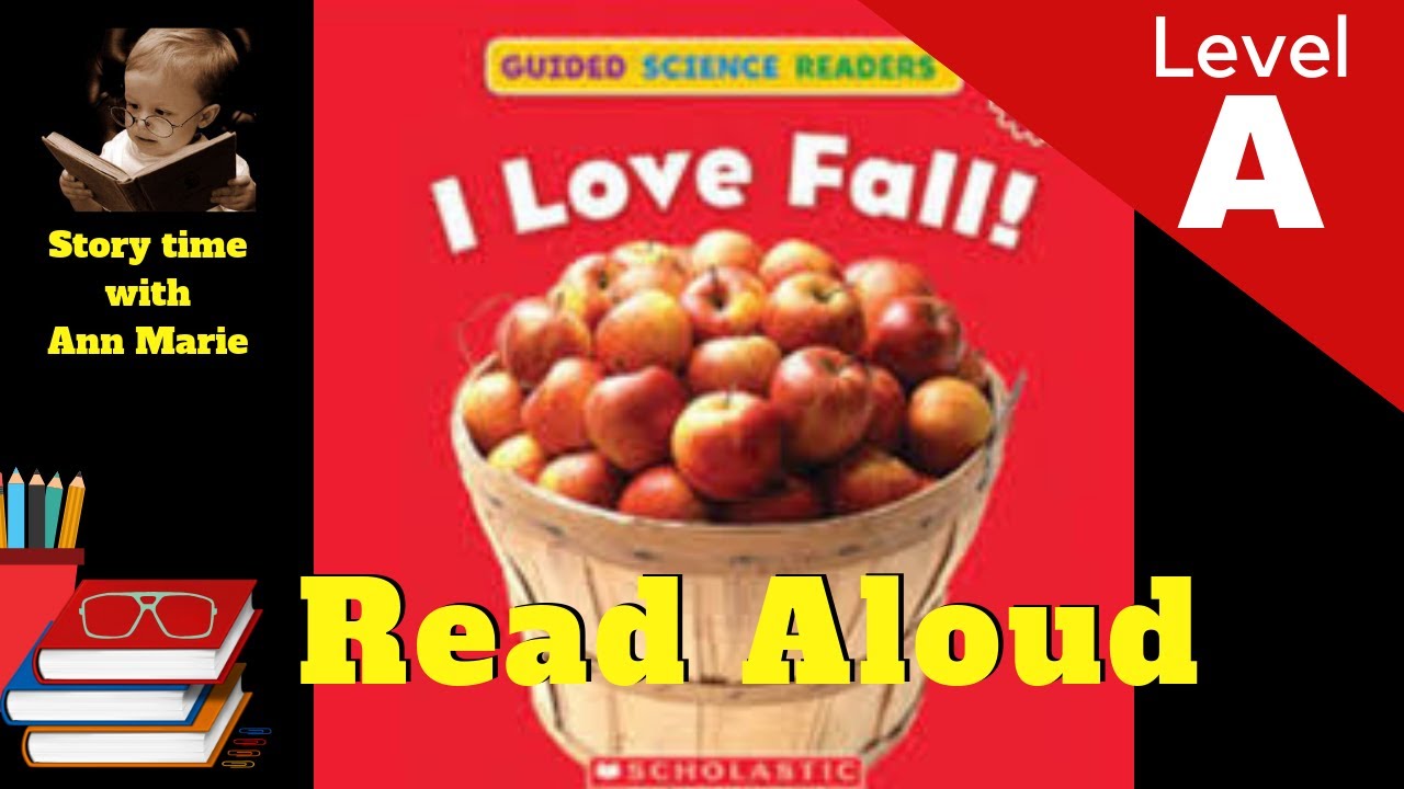 I LOVE FALL ~ Level A READ ALOUD | Story Time with Ann Marie - YouTube