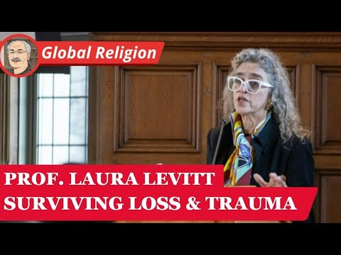 SURVIVING LOSS AND TRAUMA: A Conversation with Prof. Laura Levitt - YouTube