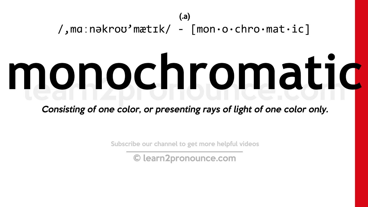 Pronunciation Of Monochromatic Definition Of Monochromatic YouTube pronunciation-of-monochromatic-definition-of-monochromatic-youtube