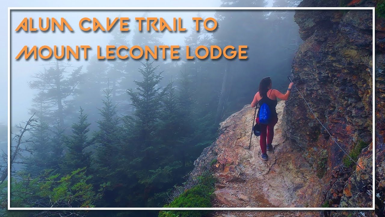 HIKING - Alum Cave Trail to Monte LeConte Lodge. Smoky Mountains Hiking ...