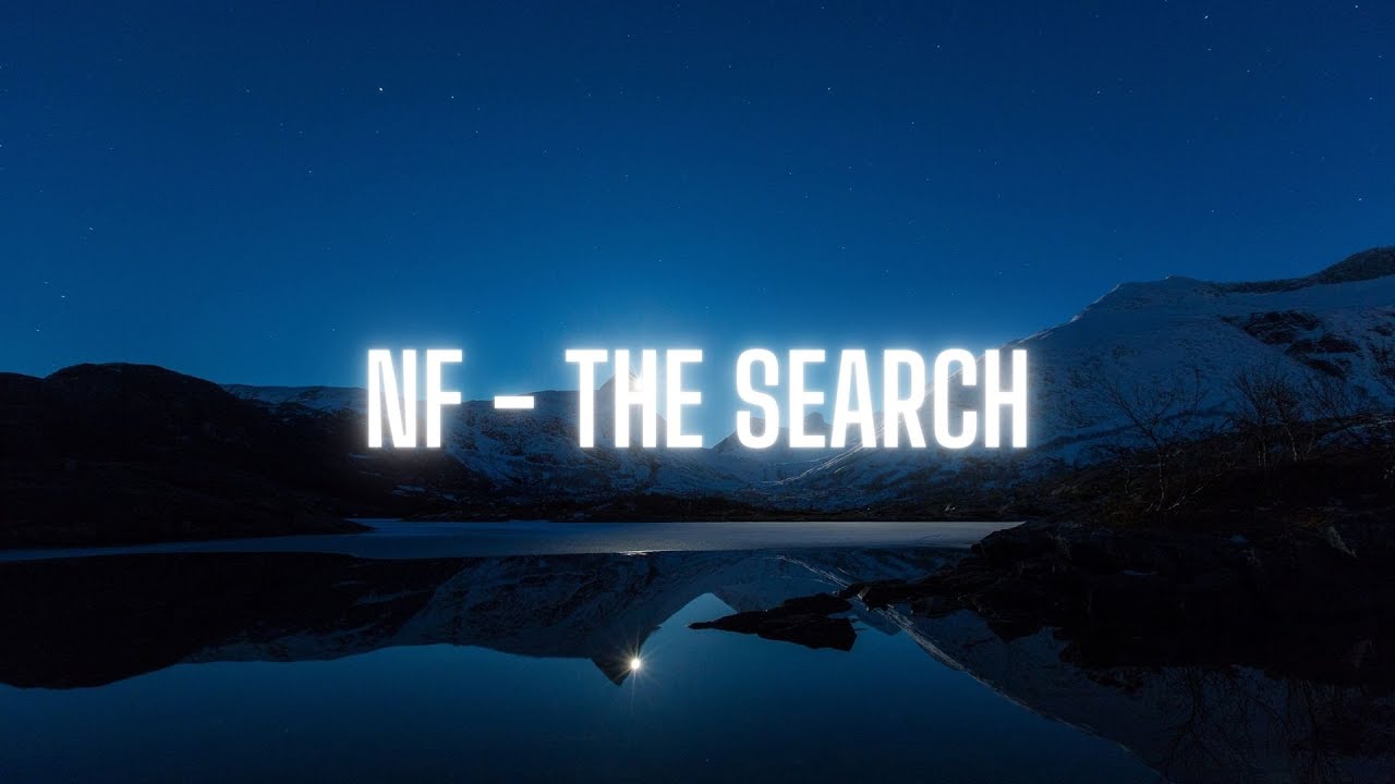 NF - The Search (Lyrics) - YouTube