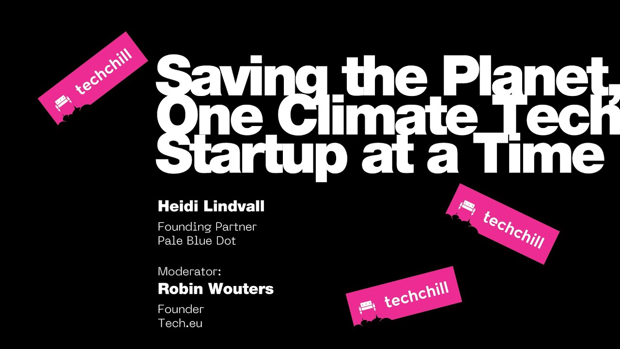 Saving the Planet, One Climate Tech Startup at a Time. Fireside w ...