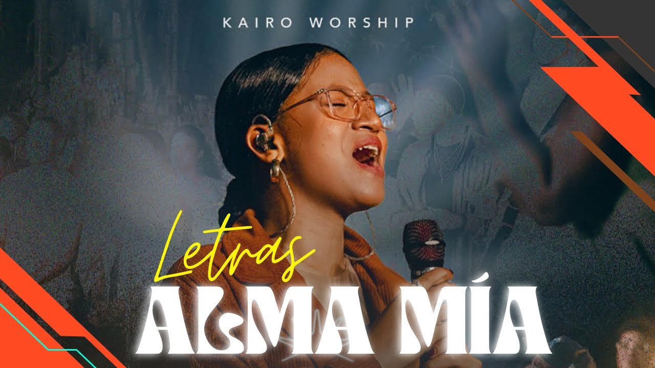 Kairo Worship - ALMA MÍA (Salmos 42) LETRAS - YouTube
