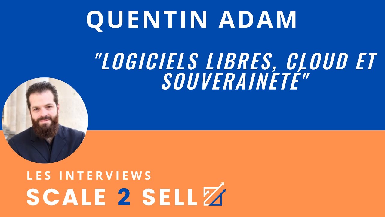 Quentin Adam : Logiciels Libres, Cloud et Souveraineté - YouTube