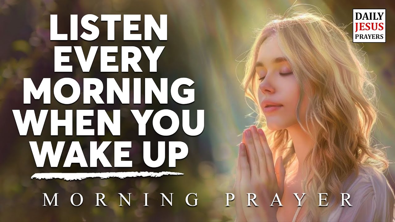 Powerful 9-Minute Morning Prayer with God to Start Your Day Right ...